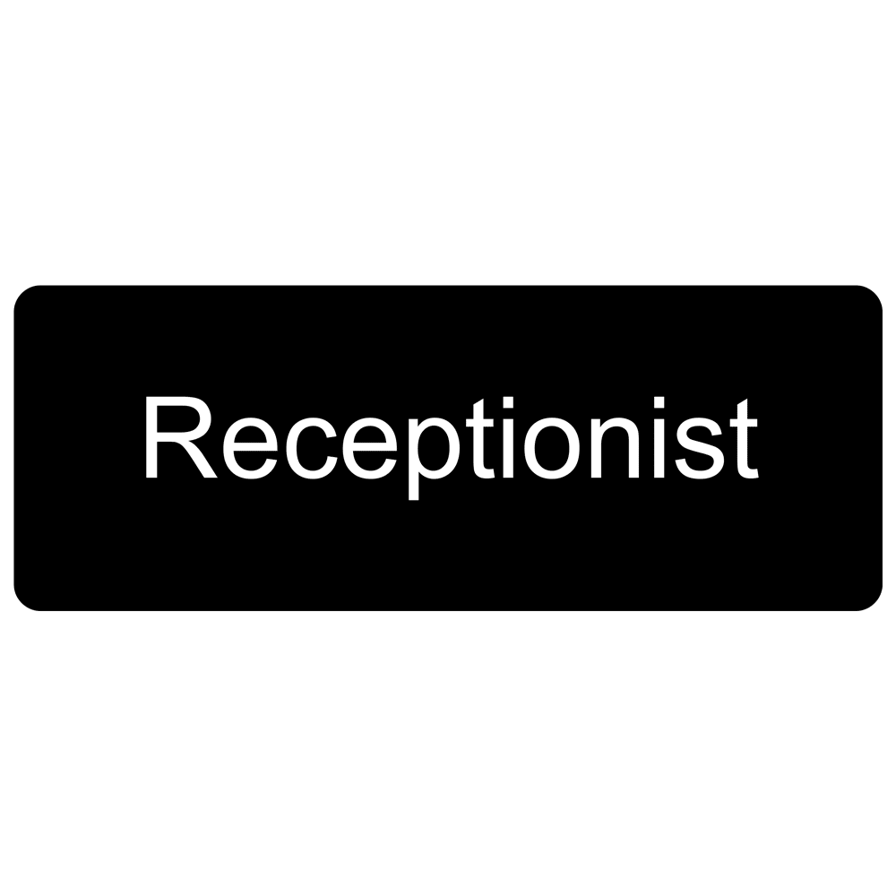 Receptionist White on Black Engraved Sign EGRE-535-WHTonBLK Wayfinding