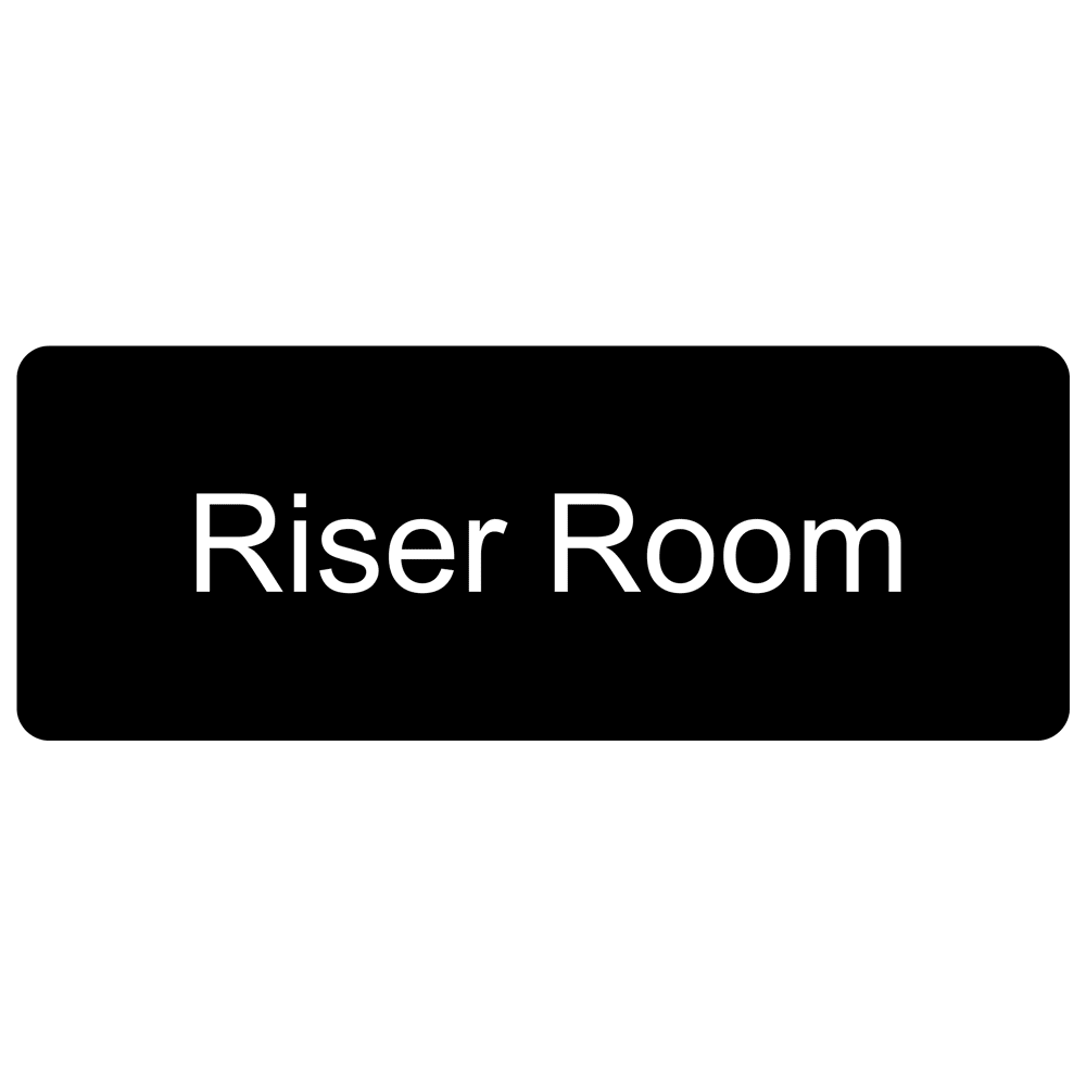 Riser Room White on Black Engraved Sign EGRE-551-WHTonBLK Wayfinding