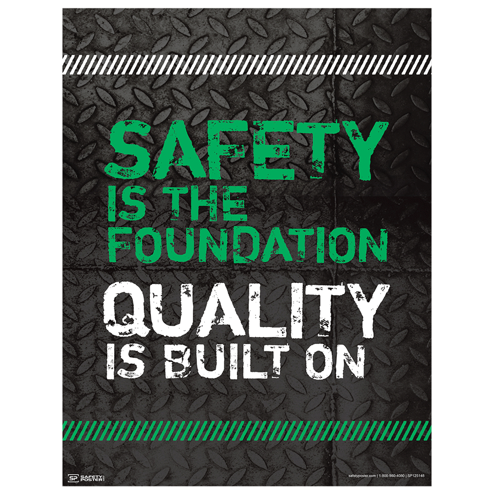 Safety Poster - Safety Is The Foundation - CS151762