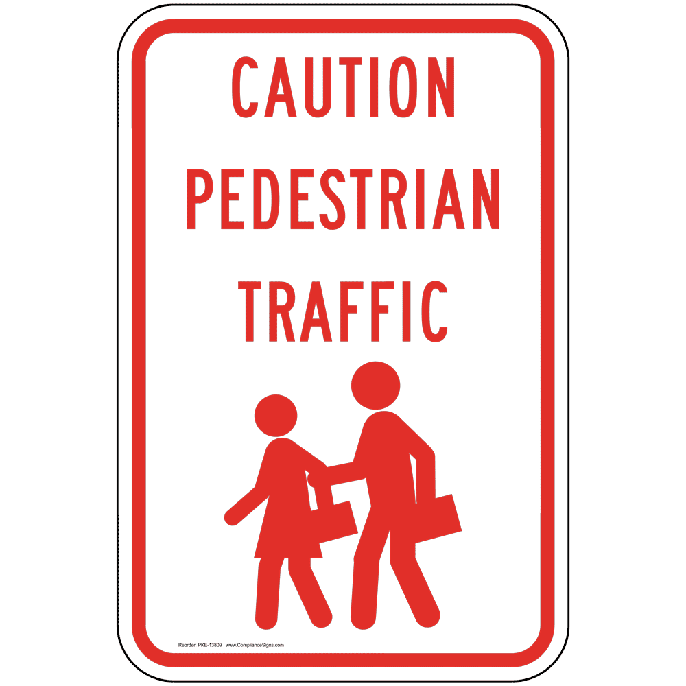 Vertical Sign - Traffic Safety - Caution Pedestrian Traffic