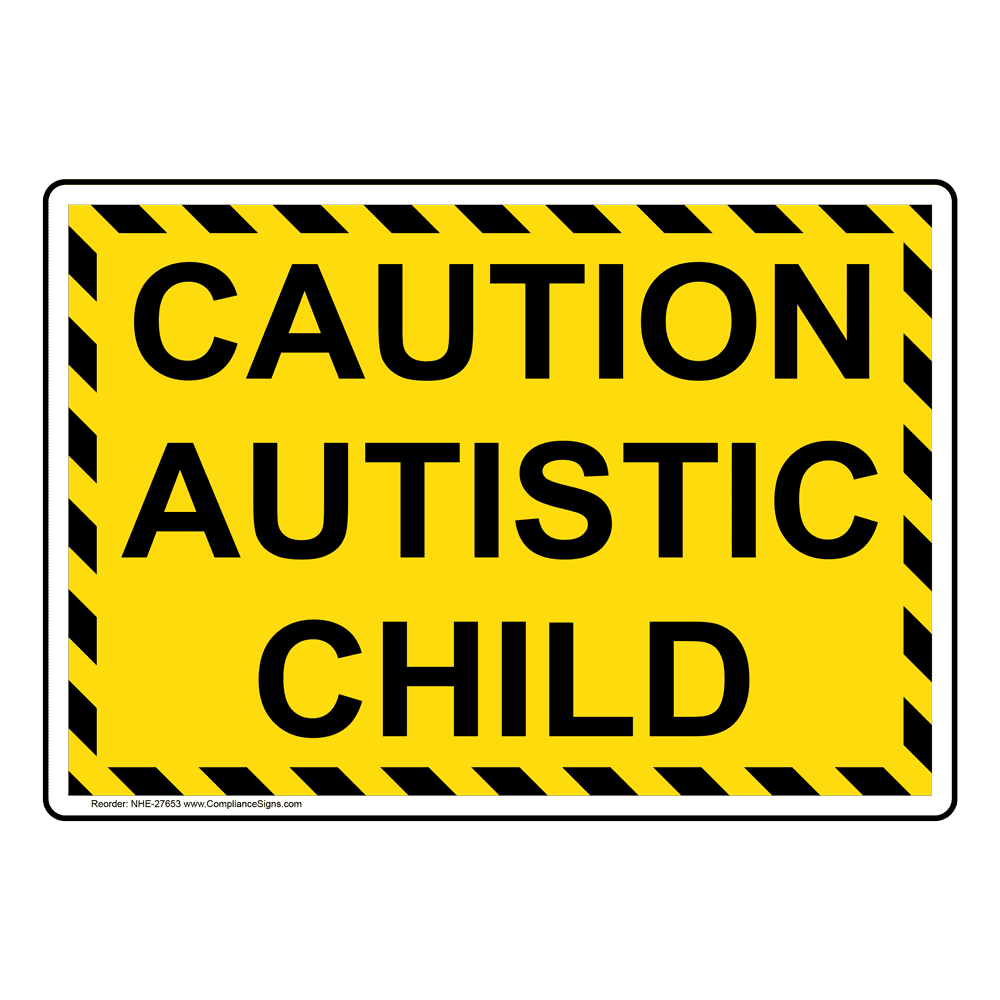 Children / School Safety Traffic Safety Sign - Caution Autistic Child