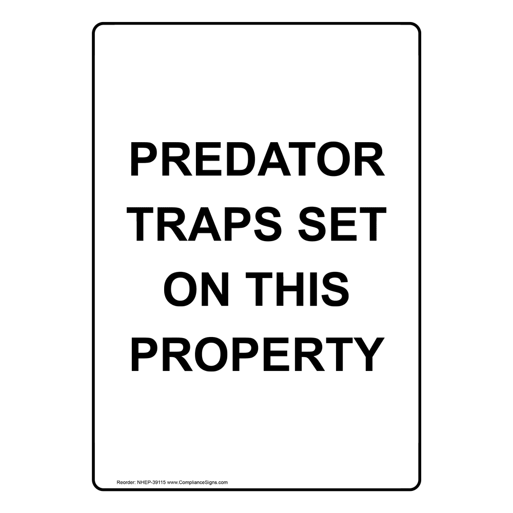 Vertical Sign - Safety Awareness - Predator Traps Set On This Property