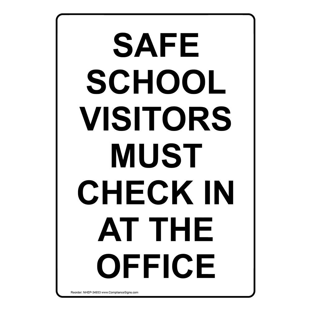 White Vertical Sign - Safe School Visitors Must Check In