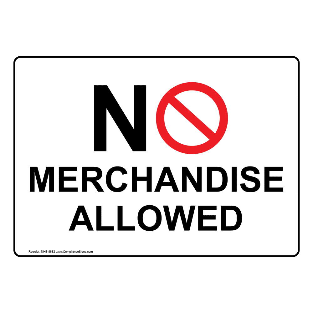 Dining / Hospitality / Retail Retail Sign - No Merchandise Allowed