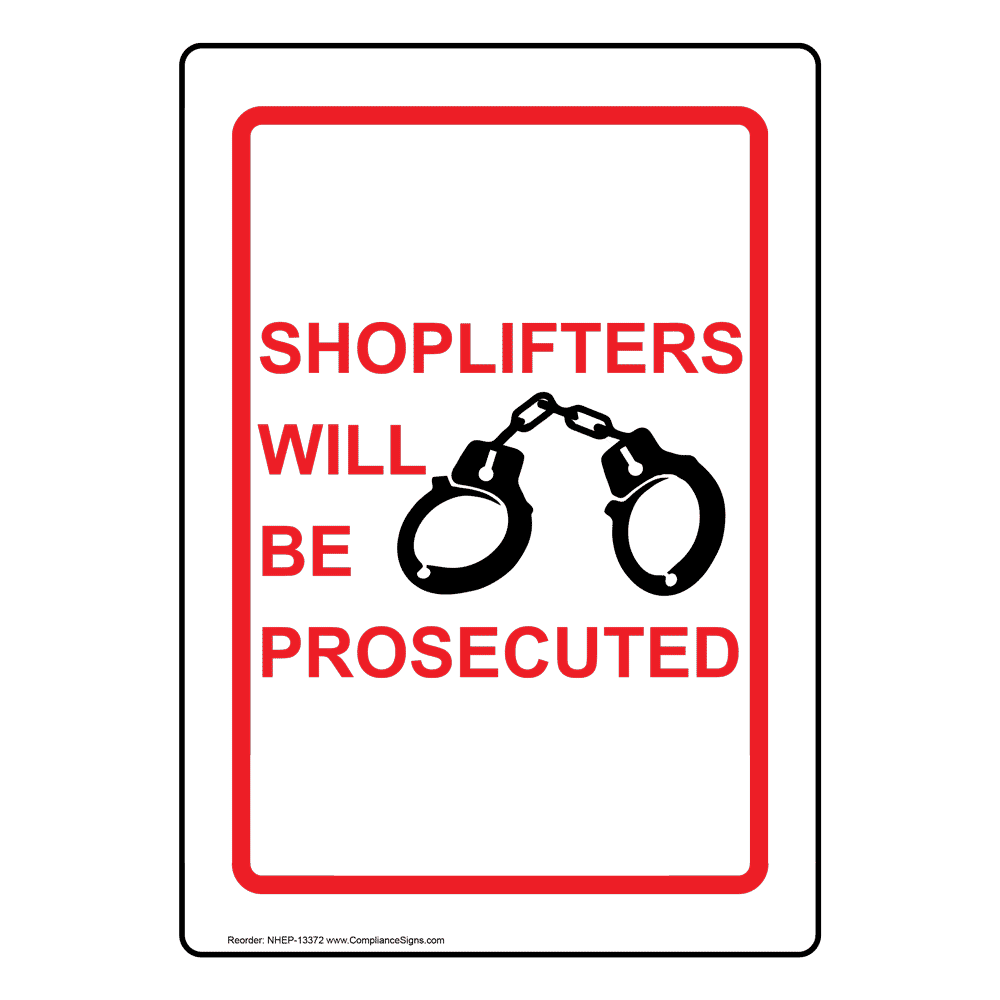 Shoplifters Will Be Prosecuted Symbol Sign - Vertical - White