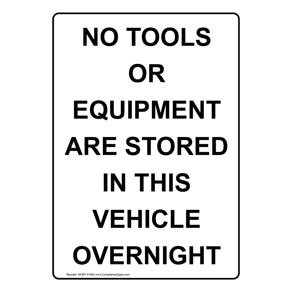 Vertical Sign - Workplace Safety - No Tools Or Equipment Are Stored In