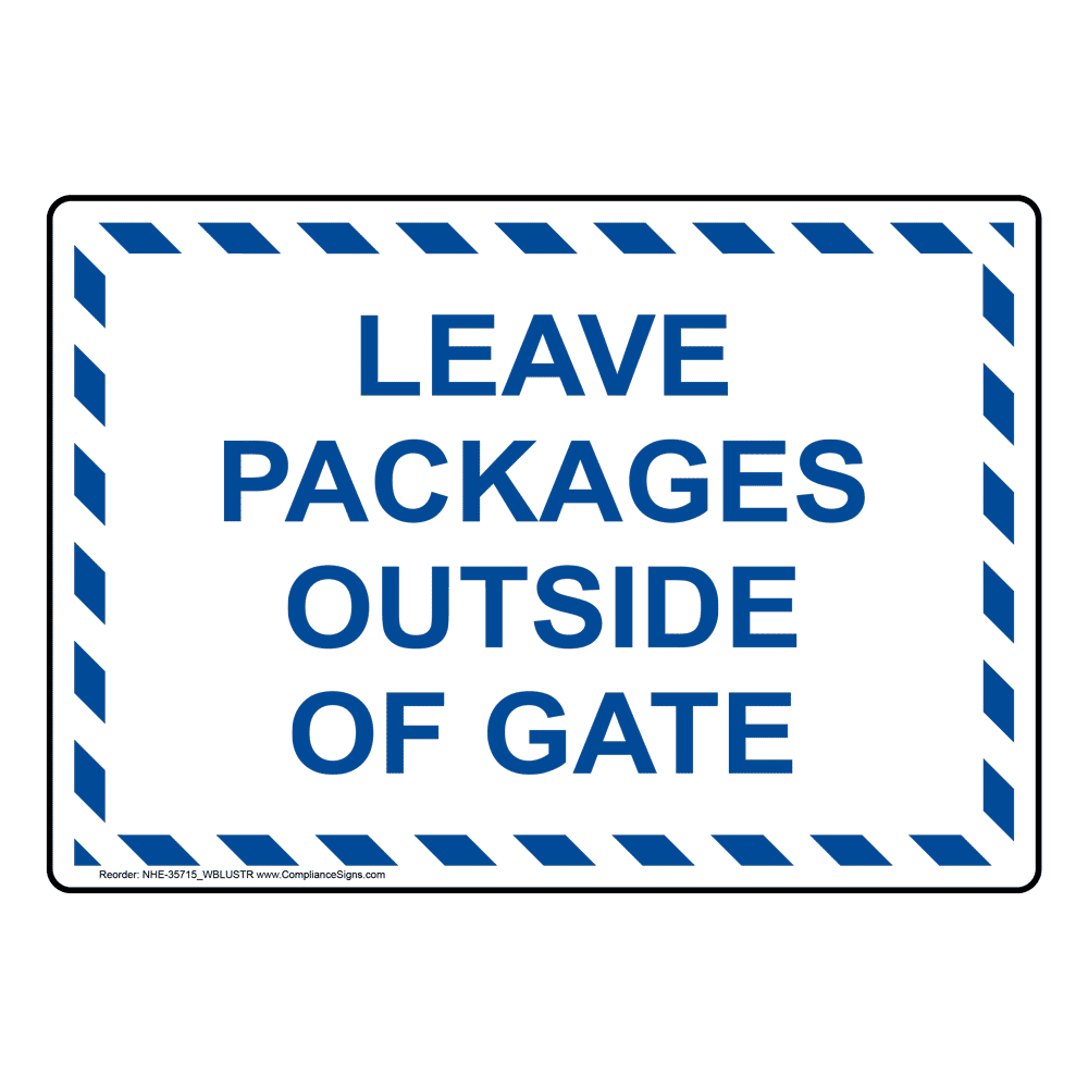 Office Shipping / Receiving Sign - Leave Packages Outside Of Gate