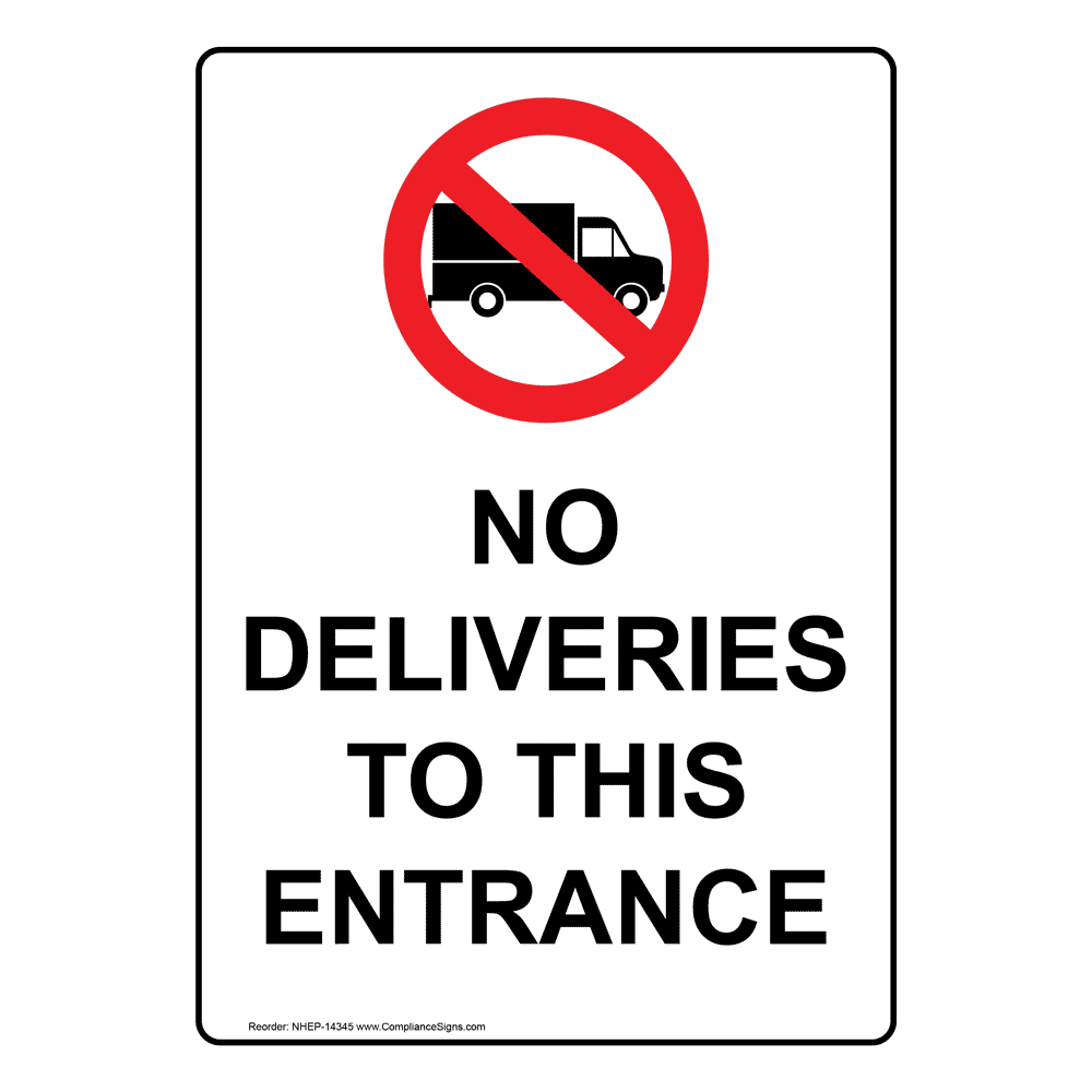 Vertical White No Deliveries To This Entrance Sign or Label