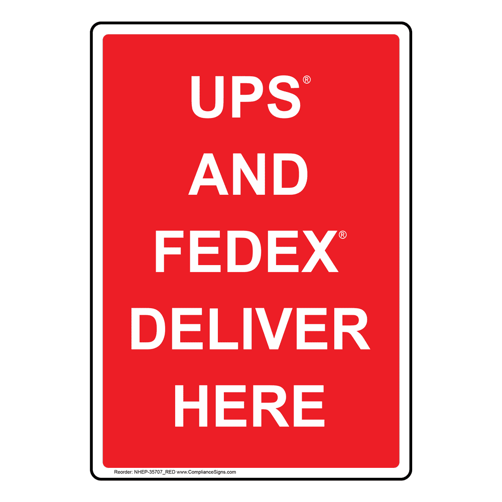 Vertical Sign - Shipping / Receiving - Ups And FedEx Deliver Here