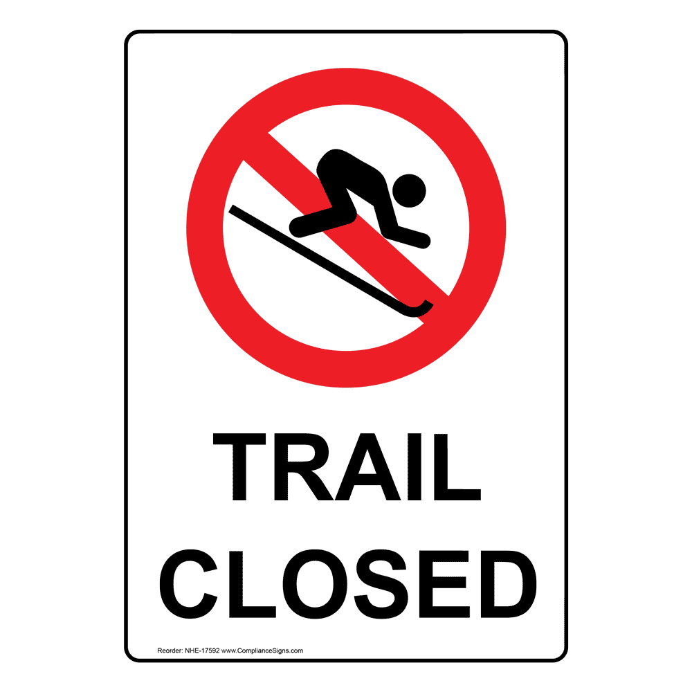Vertical Sign - Trail - Trail Closed Sign