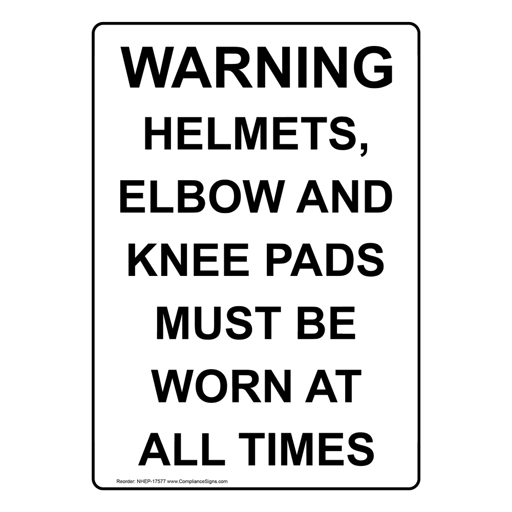 Vertical Sign - Skating - Warning Helmets, Elbow And Knee Pads