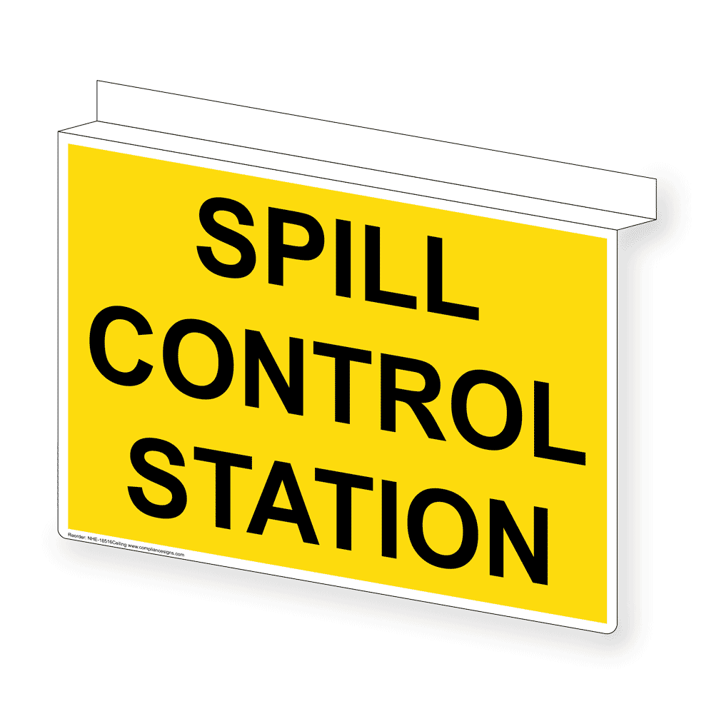 Spill Control Station Sign NHE-18516Ceiling Facilities