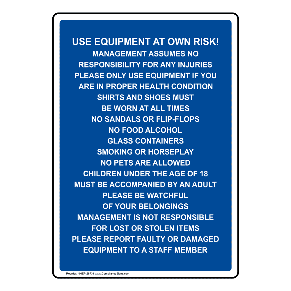 Blue Vertical Sign - Use Equipment At Own Risk! Management