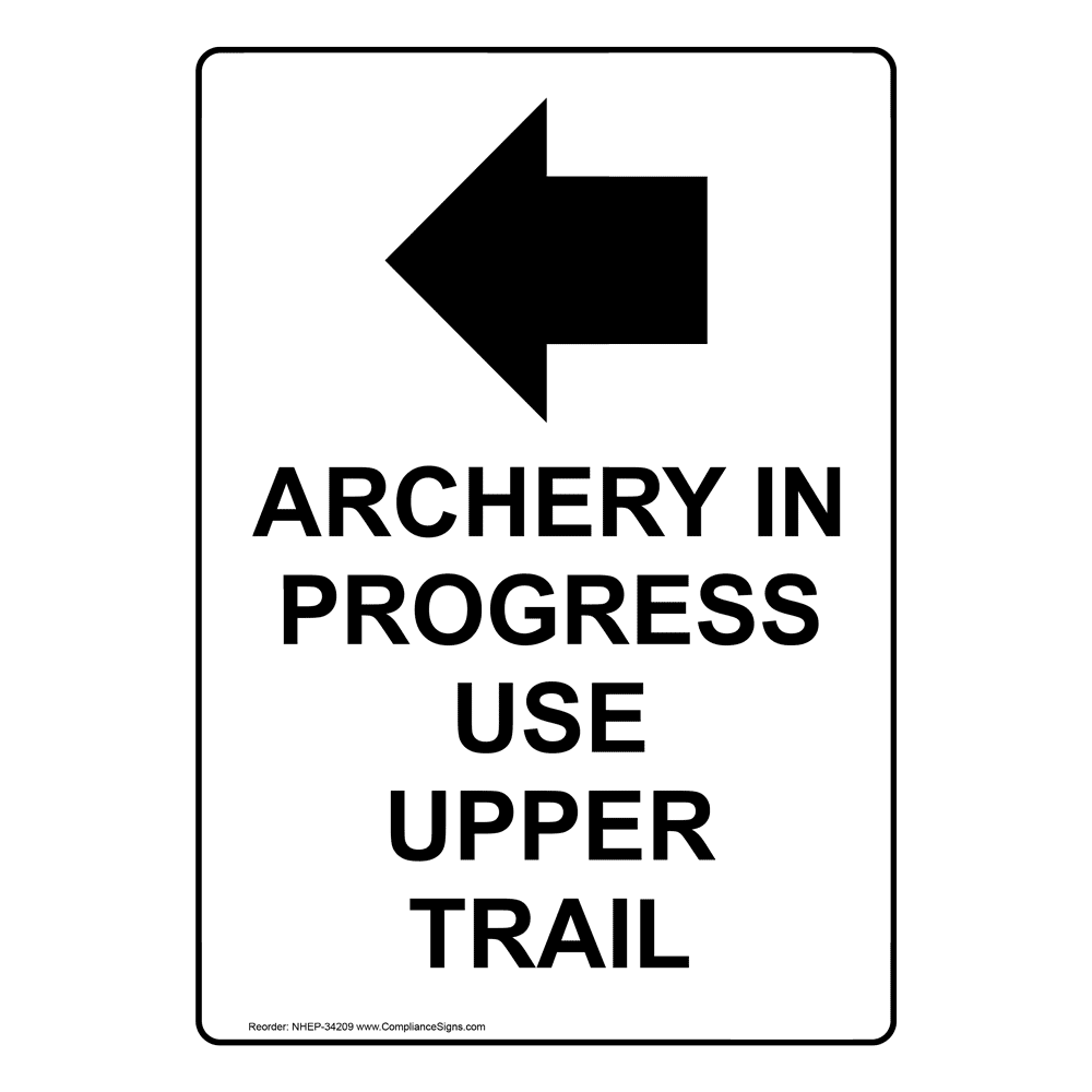 Vertical Sign - Restricted Area - Archery In Progress Use