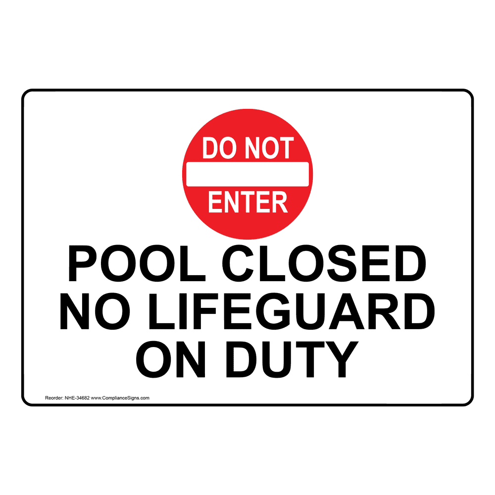 Open / Closed / Hours Sign - Pool Closed No Lifeguard On Duty