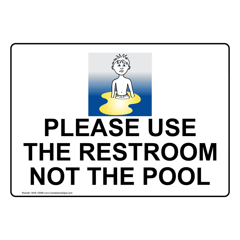 Recreation Novelty Sign - Please Use The Restroom Not The Pool