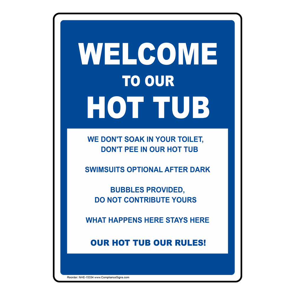 English Vertical Sign Welcome To Our Hot Tub Rules Made In USA