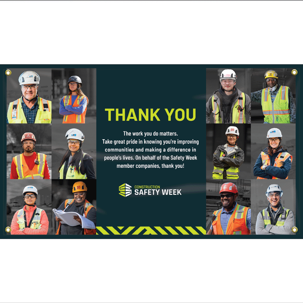 Construction Safety Week Banner - The Work You Do Matters