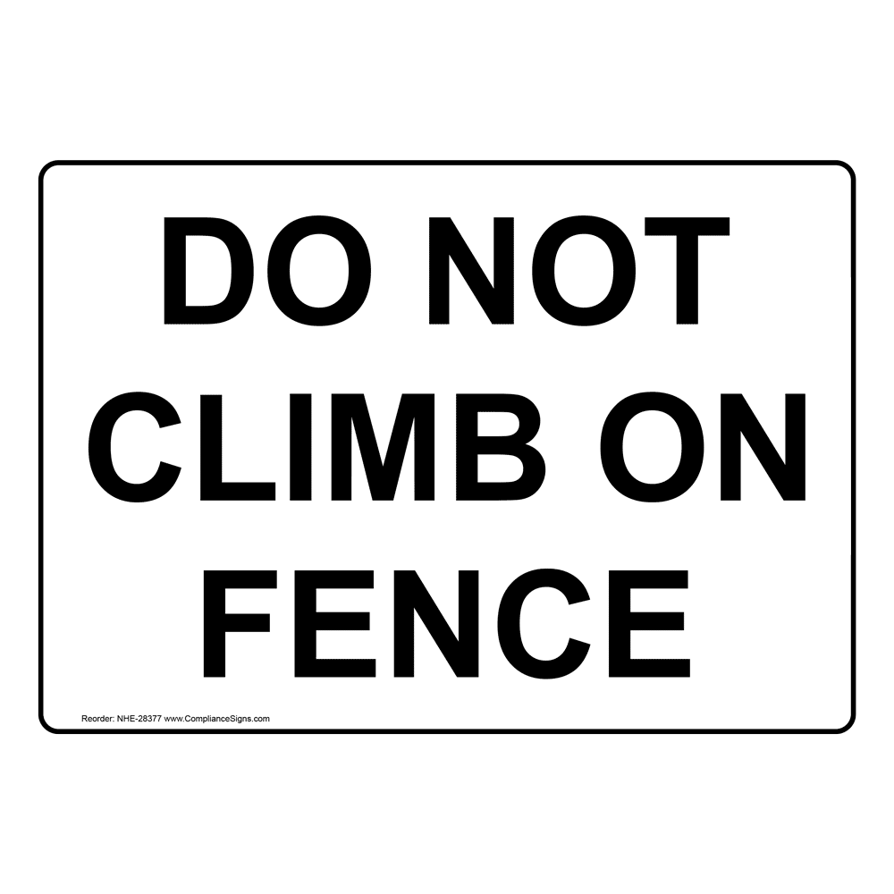 White Do Not Climb On Fence Sign or Label - 6 Sizes