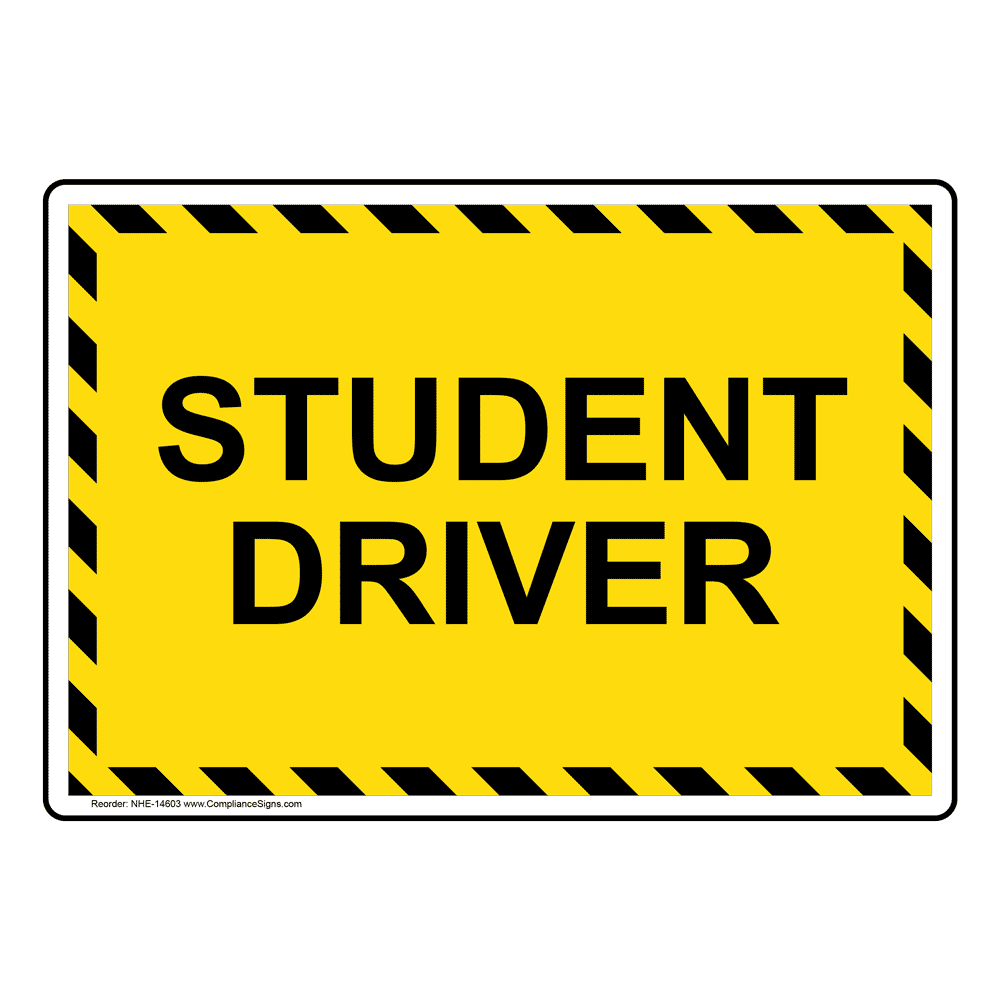 Yellow Transportation Sign: Student Driver - 6 Sizes