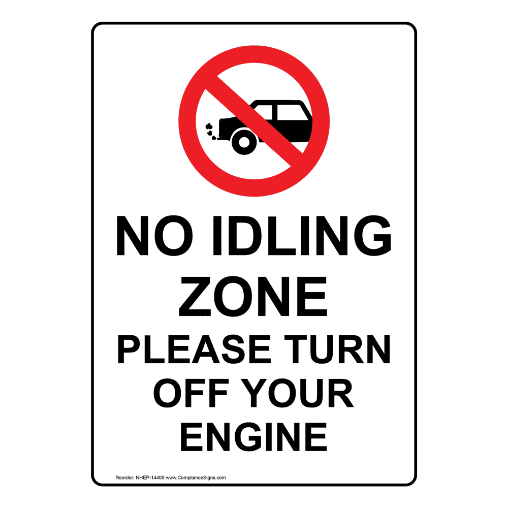 Vertical Sign - Traffic Safety - No Idling Zone Please Turn