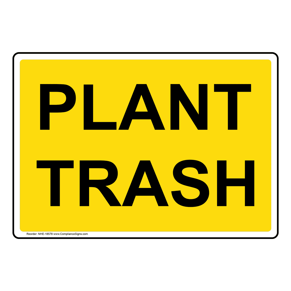 Recycling / Trash / Conserve Trash Sign - Plant Trash