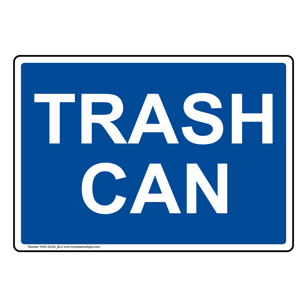 Blue Trash Can Sign or Label - 6 Sizes - USA Made