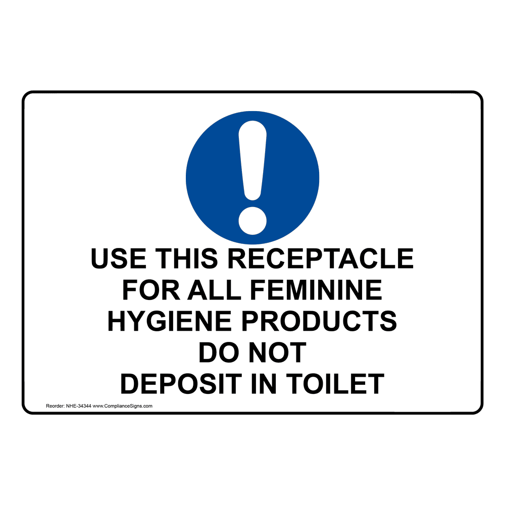 Restrooms Trash Sign - Use This Receptacle For All Feminine