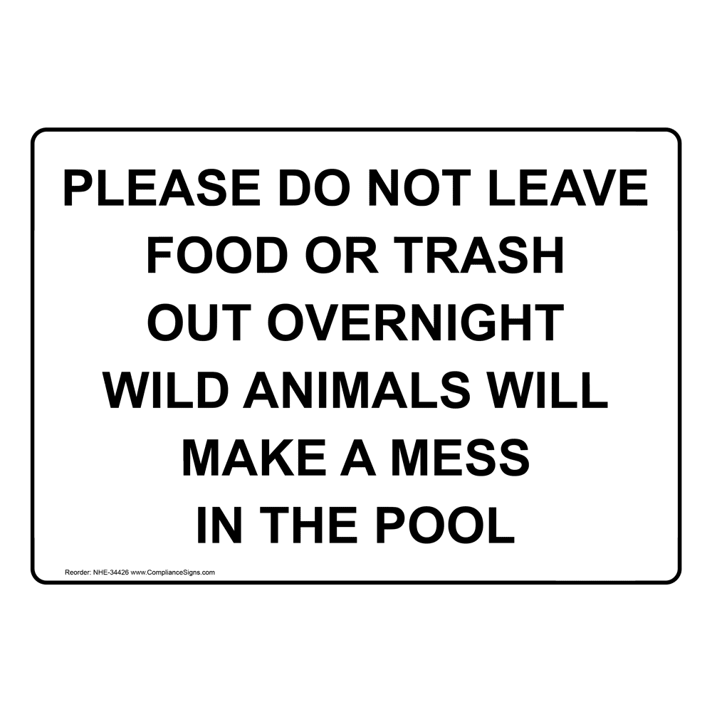 Trash Sign - Please Do Not Leave Food Or Trash Out Overnight