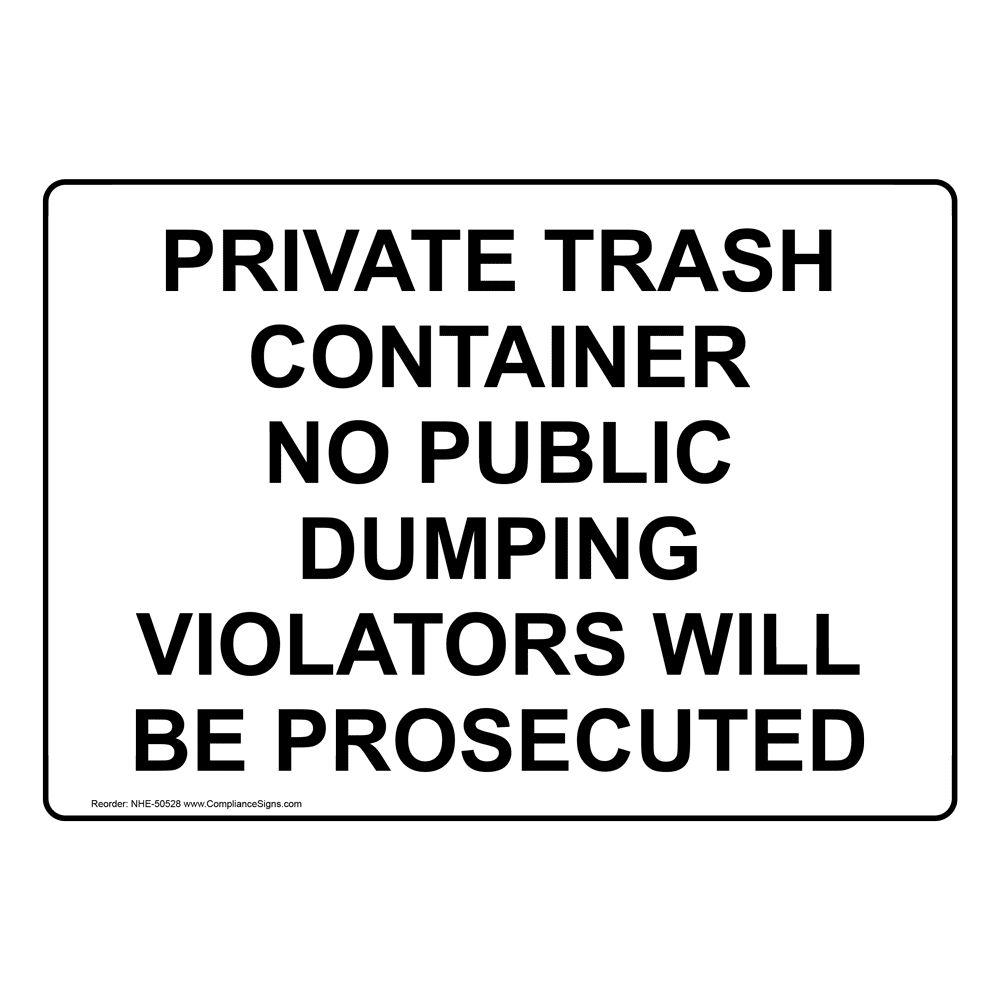 Private Trash Container No Public Dumping Violators Sign NHE-50528