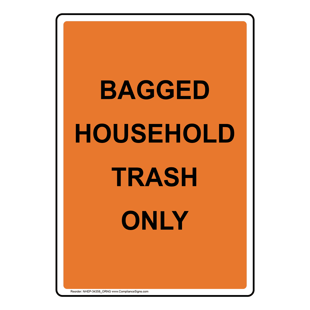 Vertical Sign - Trash - Bagged Household Trash Only