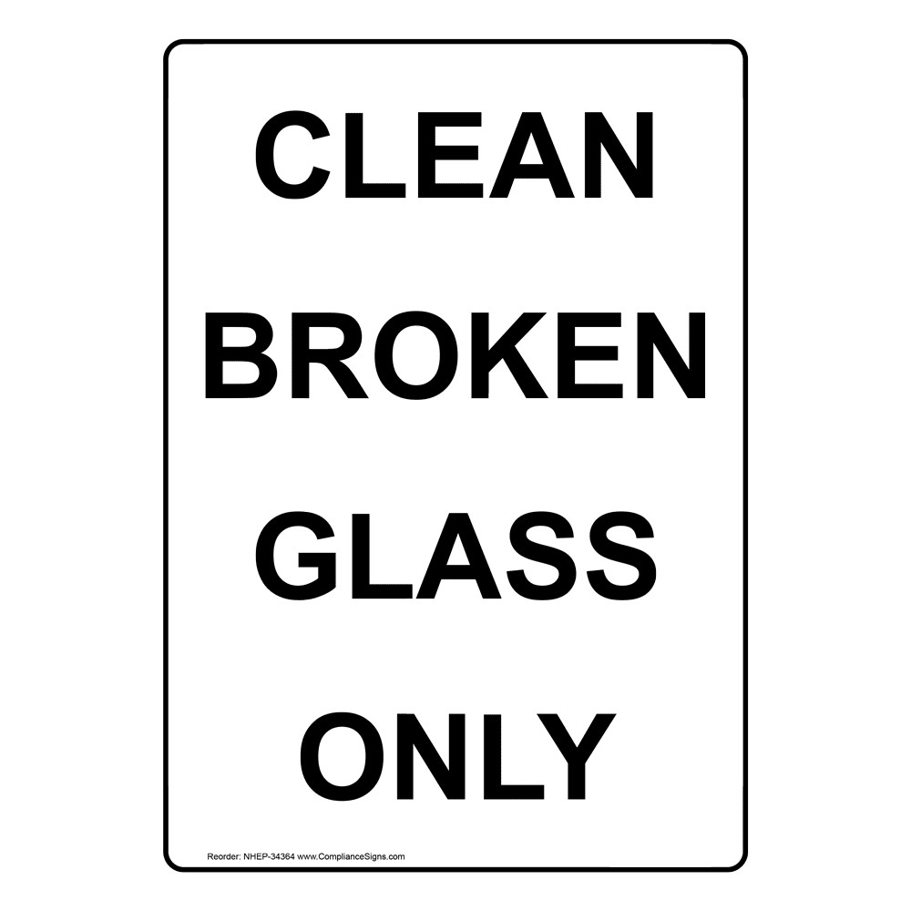 Vertical Sign - Trash - Clean Broken Glass Only