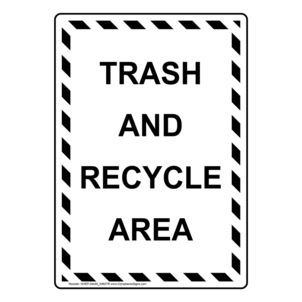 Vertical Sign - Trash - Trash And Recycle Area