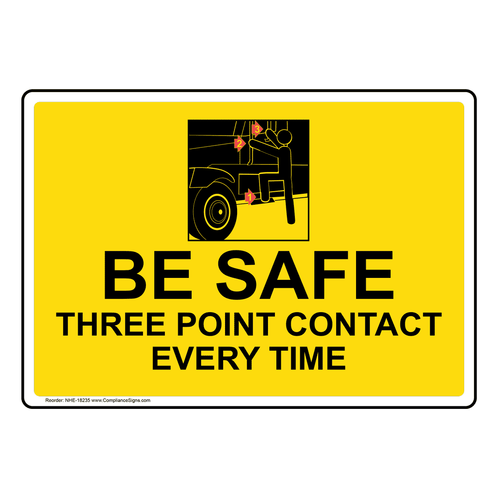 Transportation Sign - Be Safe Three Point Contact Every Time