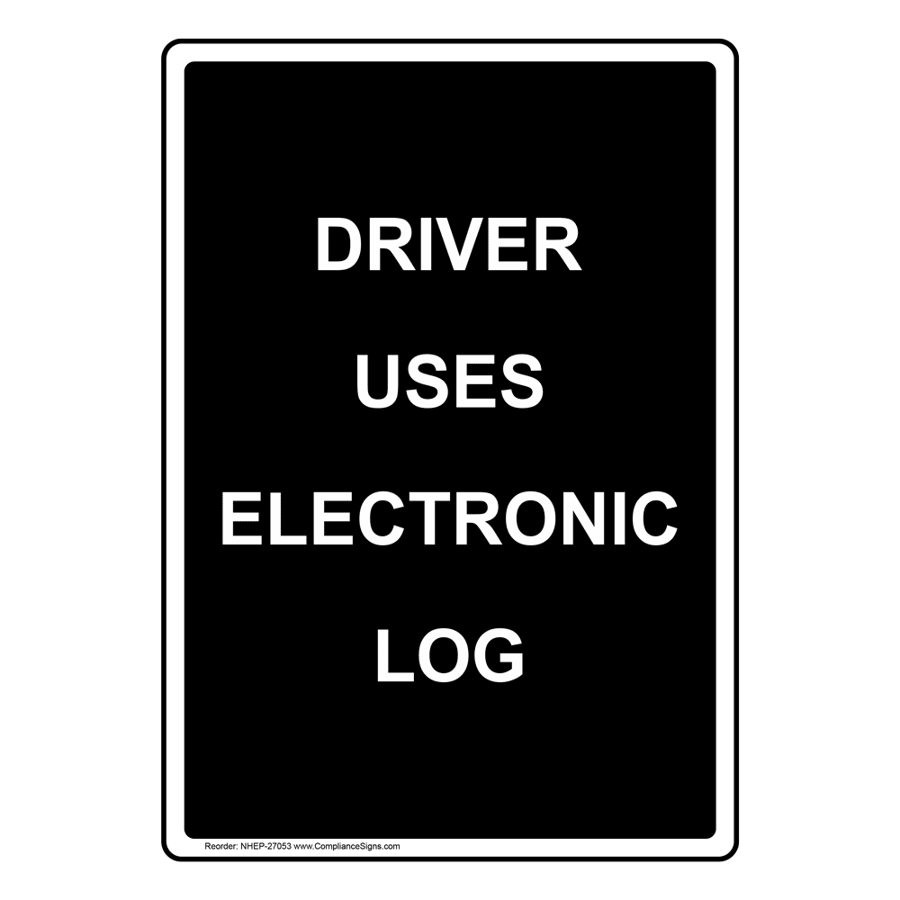 Vertical Sign - Information - Driver Uses Electronic Log