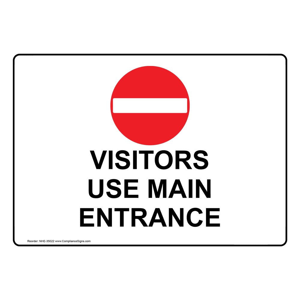 Facilities Visitors Sign - Visitors Use Main Entrance