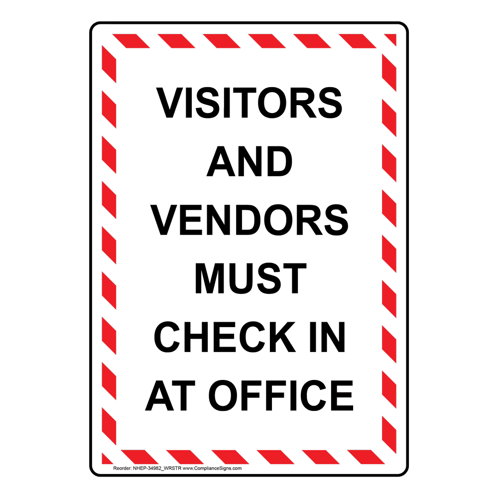White Vertical Sign - Visitors And Vendors Must Check
