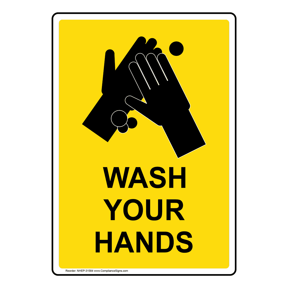 Wash Your Hands Vertical Sign - Yellow - 6 Sizes