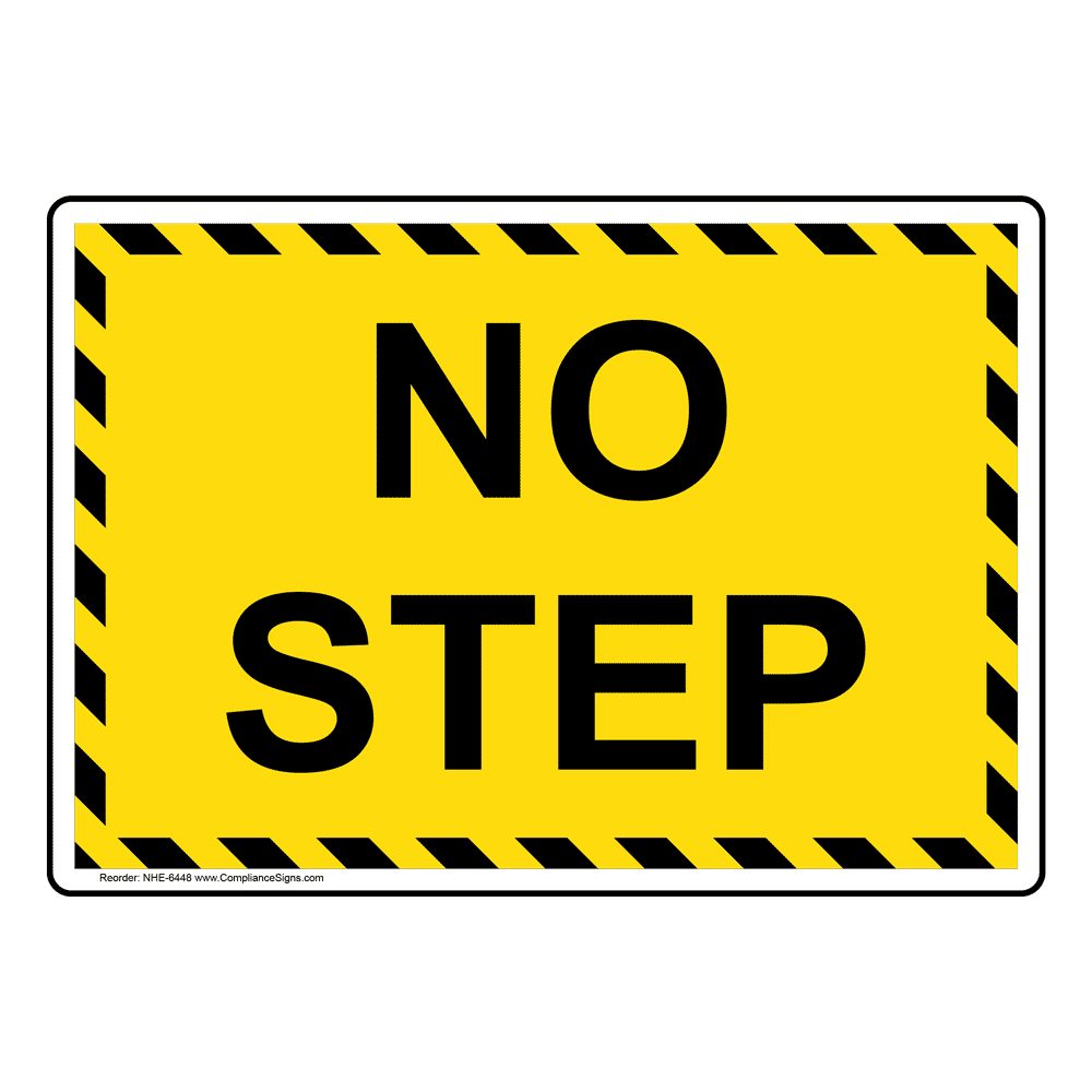 Yellow No Step Sign or Label - 6 Sizes - Easy Ordering