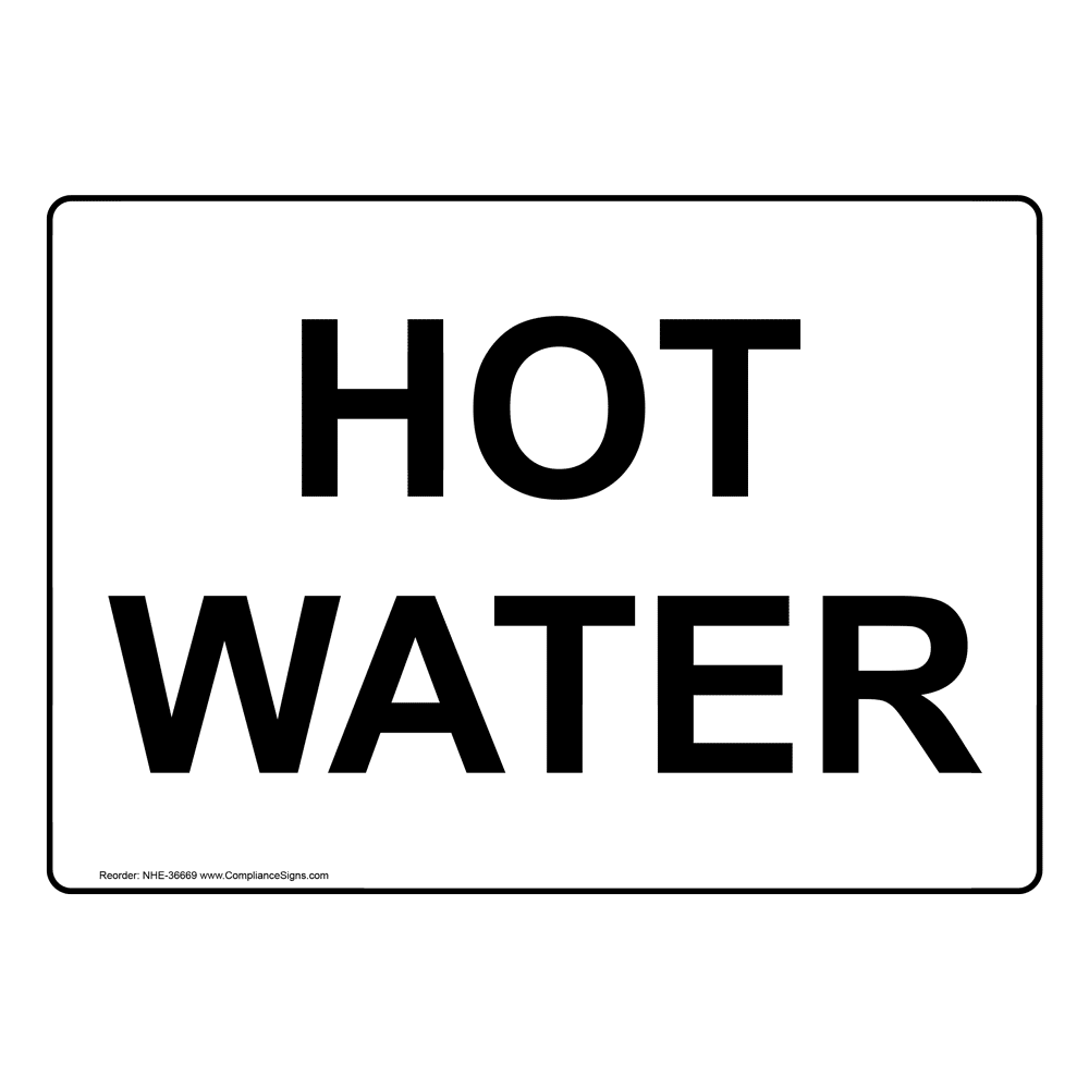 Dining / Hospitality / Retail Hot / Burn Sign - Hot Water