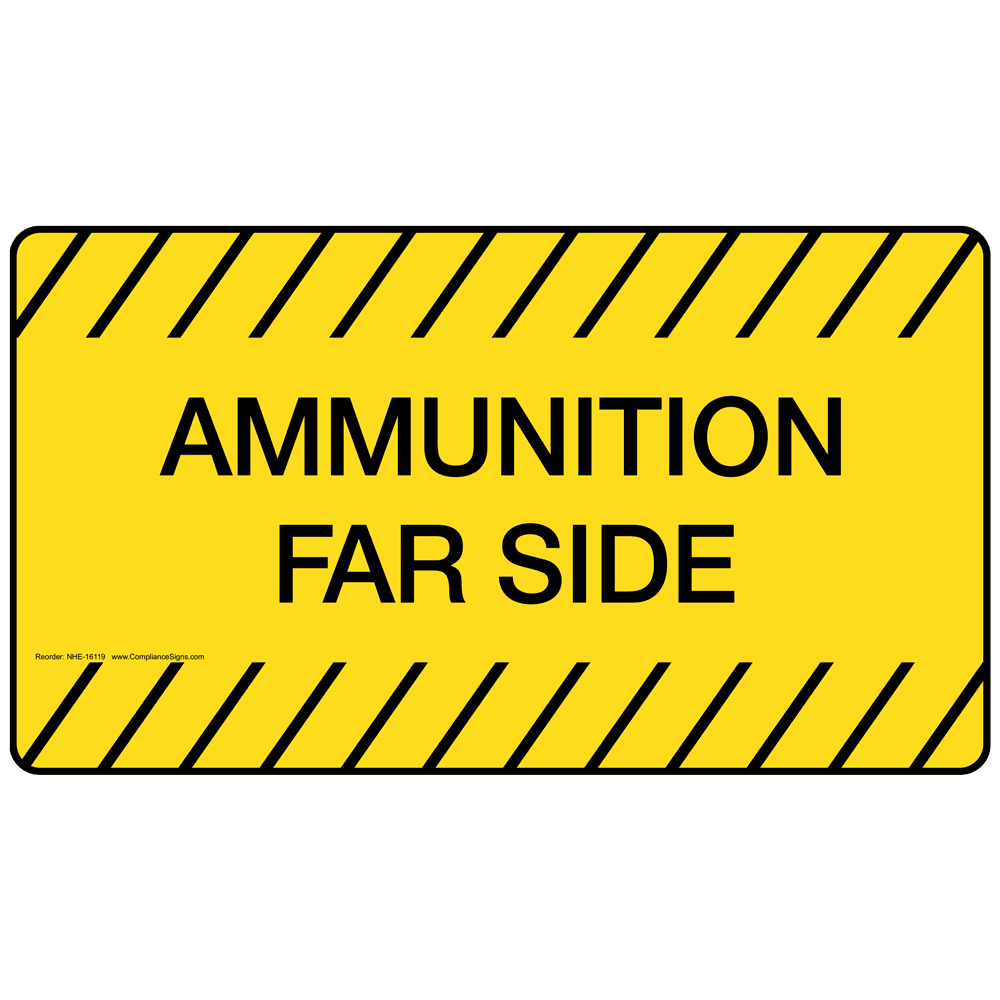 Alcohol / Drugs / Weapons Information Sign - Ammunition Far Side