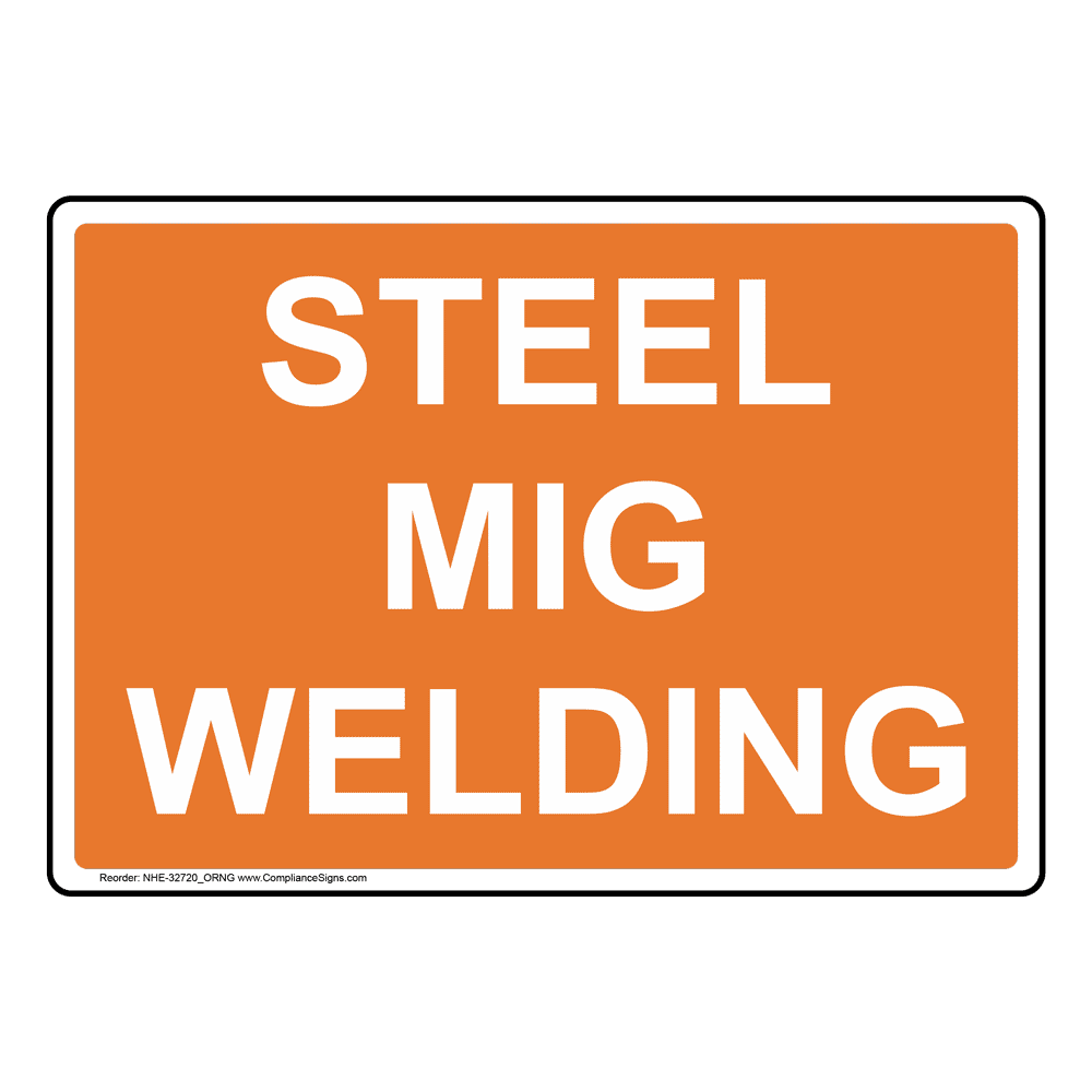 Industrial Notices Welding Safety Sign - Steel Mig Welding