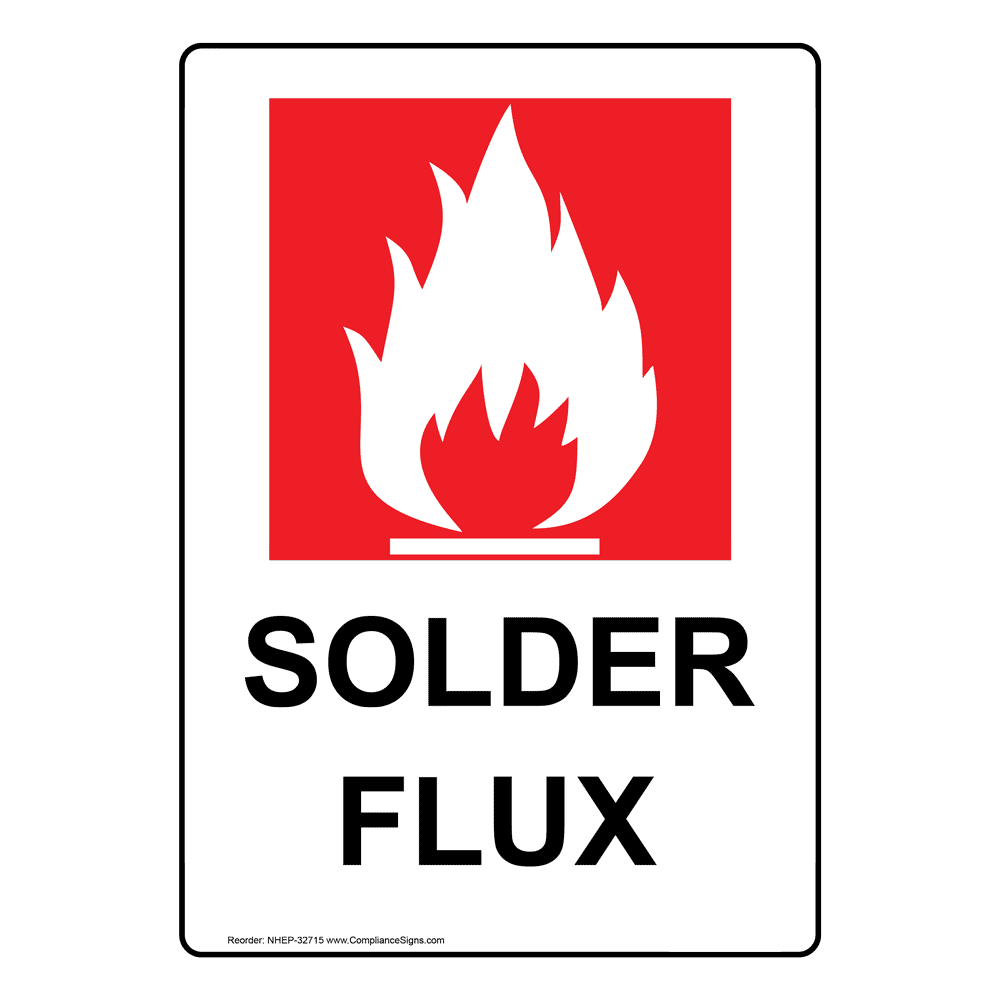 Vertical Sign - Welding Safety - Solder Flux