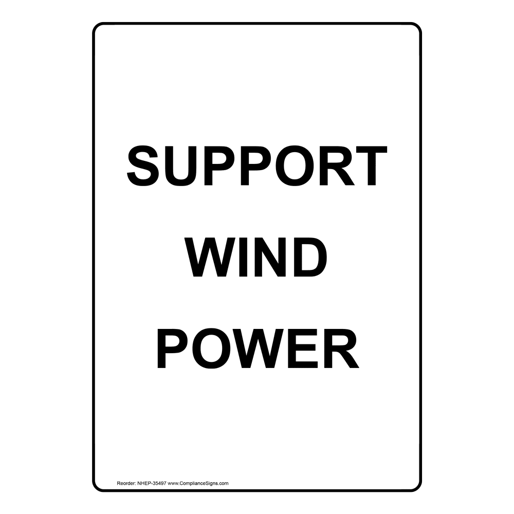 Vertical Sign - Wind Turbine - Support Wind Power